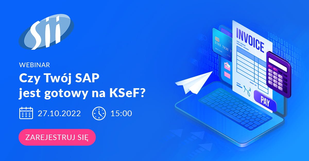 Czy Twój SAP jest gotowy na KSeF? | Sii Polska